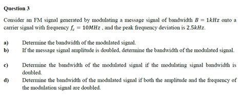 Solved Question Consider An FM Signal Generated By Chegg