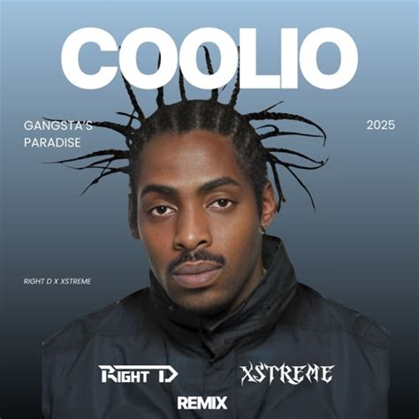 Stream Coolio Gangstas Paradise Right D X Xstreme Remix By Right D