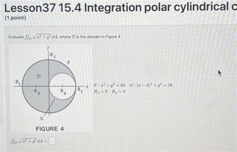 Solved Lesson37 15 4 Integration Polar Cylindrical 1 Point