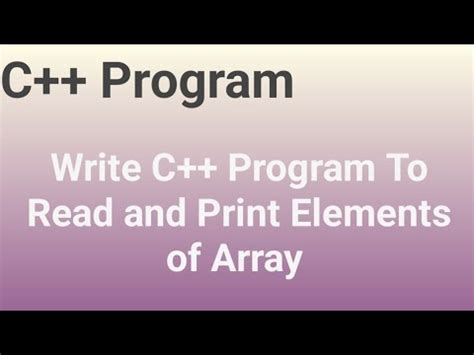 Write C Program To Read And Print Elements Of Array Codingtutorialbydeepak YouTube