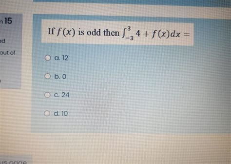 Solved N If F X Is Odd Then S F X Dx Ed Out Of O Chegg Com