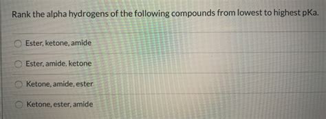 Solved Rank the alpha hydrogens of the following compounds | Chegg.com