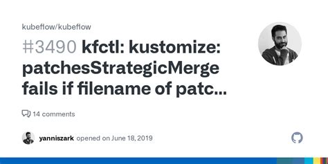 Kfctl Kustomize Patchesstrategicmerge Fails If Filename Of Patch Doesnt Equal Original