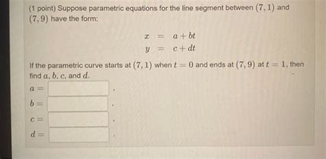 Solved Point Suppose Parametric Equations For The Line Chegg