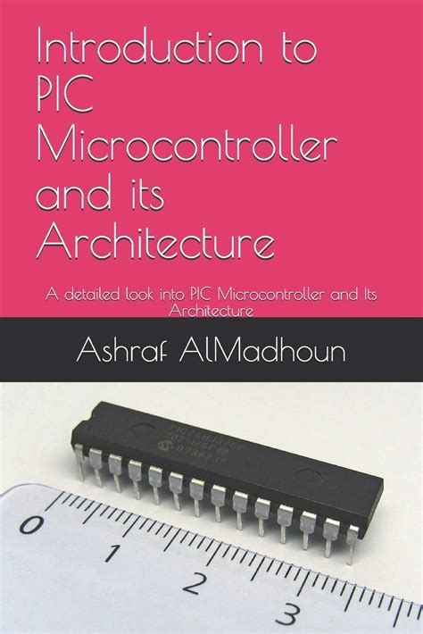 buy the complete guide to the pic microcontroller and its architecture