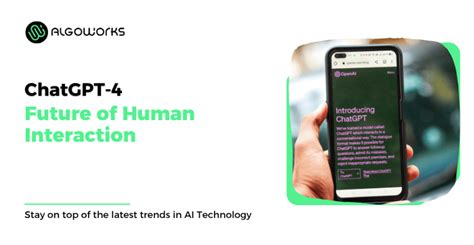 Chat Gpt 4 The Future Of Human Interaction Powered By Ai Technologies