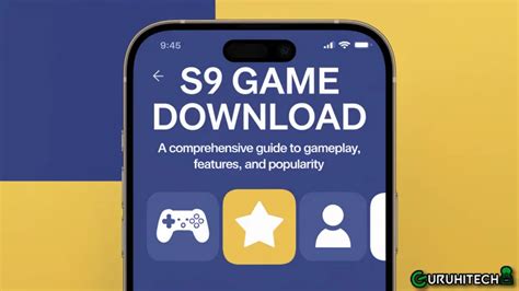 s9 game download a comprehensive guide to gameplay features and