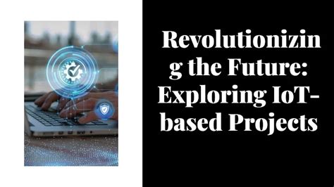 Ppt Revolutionizing The Future Exploring Iot Based Projects Powerpoint Presentation Id 12376001