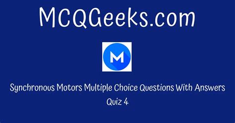Practice Synchronous Motors Multiple Choice Questions With Answers Quiz 4