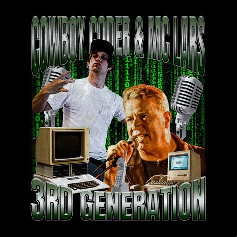 Cowboy Coder Third Generation Lyrics Genius Lyrics