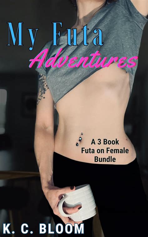 My Futa Adventures A 3 Book Futa On Female Bundle My Futa Stories