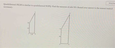 Solved Show Exu Quadrilateral Jklm Is Similar To Quadrilateral Nopq