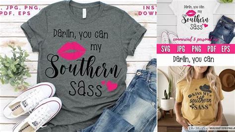 Southern Sass Svg Cricut And Silhouette Cut Files