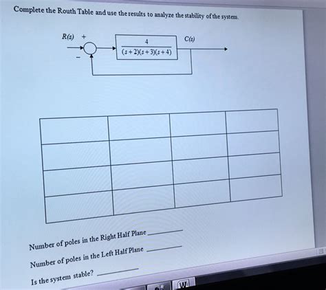 solved complete the routh table and use the results to
