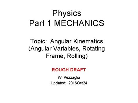 Physics Part MECHANICS Topic Angular Kinematics Angular