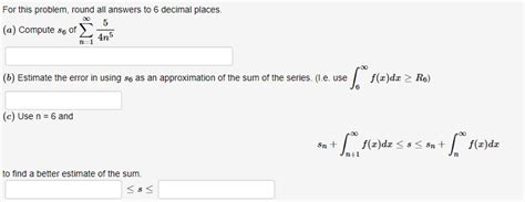 solved for this problem round all answers to 6 decimal