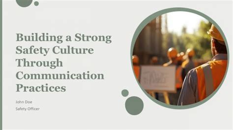 Building A Strong Safety Culture Through Communication Practices Ppt