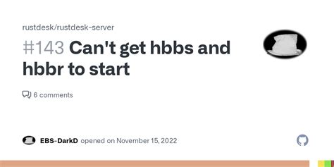 can t get hbbs and hbbr to start · issue 143 · rustdesk rustdesk