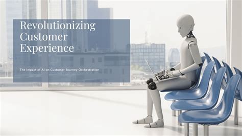 How Ai Is Transforming Customer Journey Orchestration