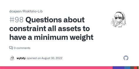 Questions About Constraint All Assets To Have A Minimum Weight · Issue 98 · Dcajasnriskfolio