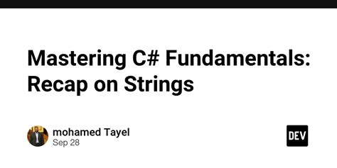 Mastering C Fundamentals Recap On Strings DEV Community
