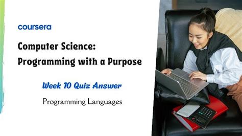 computer science programming with a purpose week 10 quiz answer
