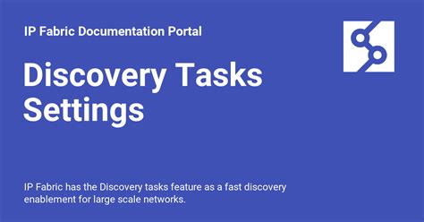 Discovery Tasks Settings Ip Fabric Documentation Portal