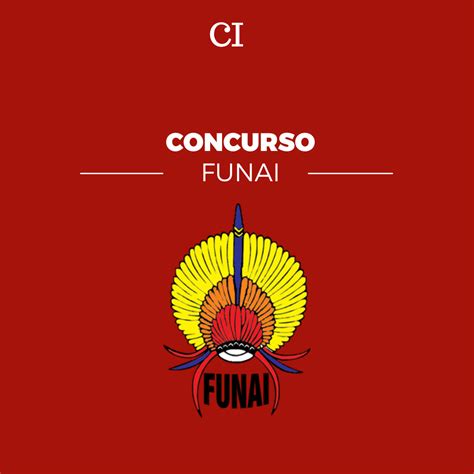 Edital Do Concurso Da Funai é Divulgado Com Oportunidades Temporárias