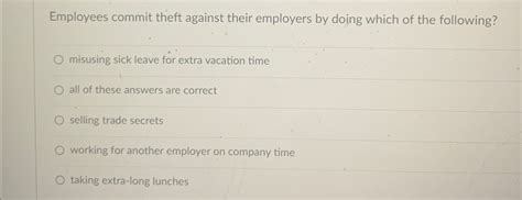 Solved Employees Commit Theft Against Their Employers By