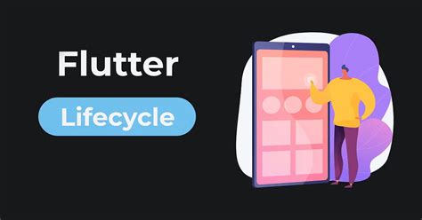 Flutter Lifecycle Methods An In Depth Exploration By Yawar Othman