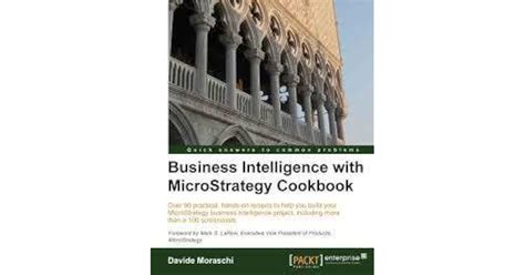 Business Intelligence With Microstrategy Cookbook By Davide Moraschi