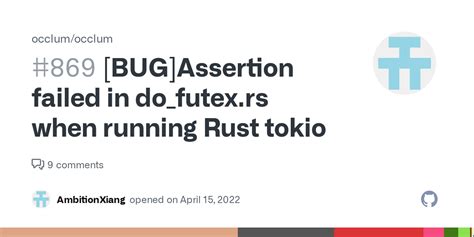 Bug Assertion Failed In Dofutexrs When Running Rust Tokio · Issue