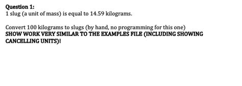 Solved Question 1 1 Slug A Unit Of Mass Is Equal To 14 59