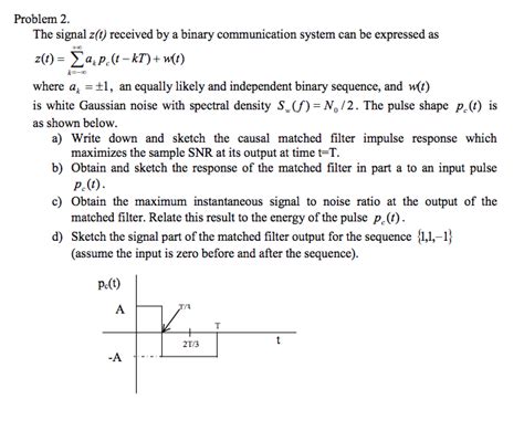 problem 2 the signal z t received by a binary