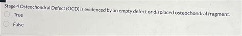 Solved Stage 4 ﻿osteochondral Defect Ocd ﻿is Evidenced By