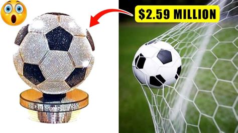 Worlds Most Expensive Soccer Ball Most Expensive Football Always