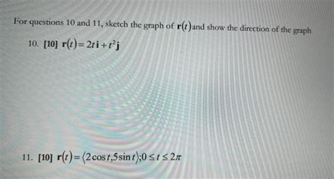 Solved For Questions And Sketch The Graph Of R T Chegg Com