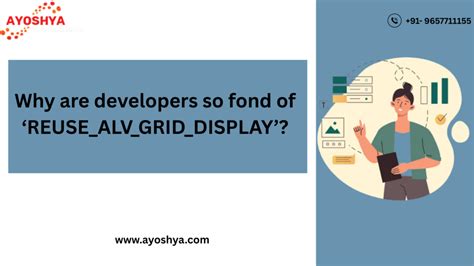 why are developers so fond of ‘reuse alv grid display