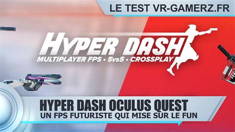 Test Hyper Dash Oculus Quest Test Réalisé Par Vr Gamerzfr