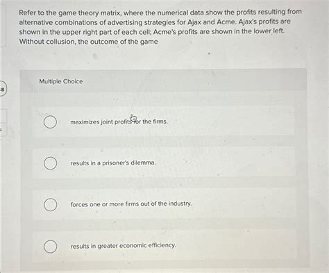 Solved Refer To The Game Theory Matrix Where The Numerical