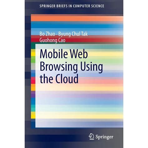 Springerbriefs In Computer Science Mobile Web Browsing Using The Cloud
