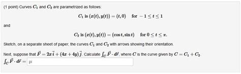 Solved 1 Point Curves C1 And C2 Are Parametrized As