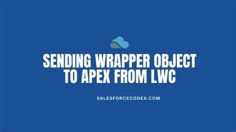 Sending Wrapper Object To Apex From Lwc Rsfblogs Sending Wrapper Object To Apex From Lwc Rsfblogs