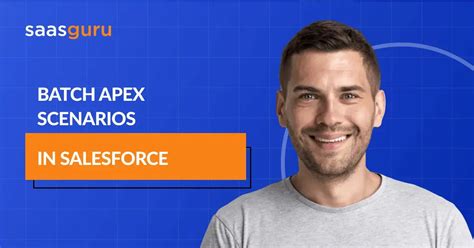 Batch Apex Scenarios In Salesforce Saasguru Saasguru