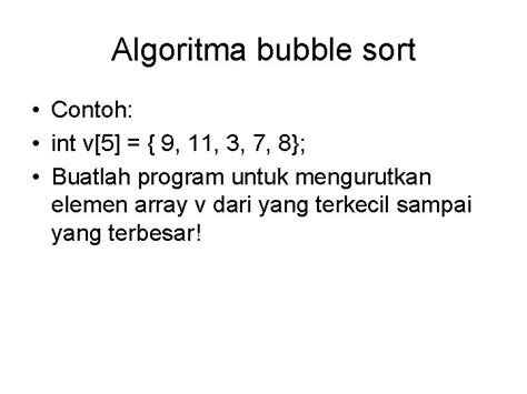 Algoritma Sorting Untuk Mengurutkan Array Algoritma Bubble Sort