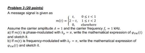 Solved Problem Points A Message Signal Is Given As T Chegg