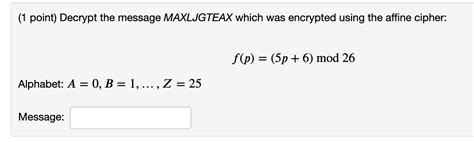 Solved 1 Point Decrypt The Message Maxljgteax Which Was