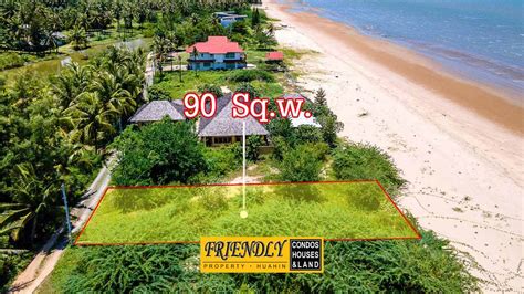 ขายที่ดินติดทะเลเมืองประจวบคีรีขันธ์ 2 ไร่ 57 ตร ว ฿34 280 000 เฟรนลี่พร๊อพเพอร์ตี้ หัวหิน