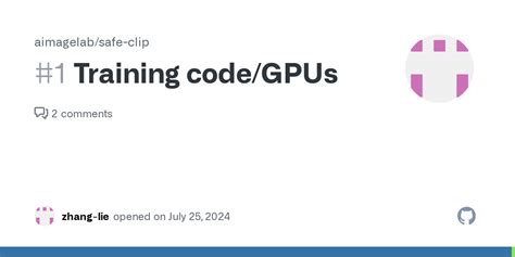 Training Codegpus · Issue 1 · Aimagelabsafe Clip · Github