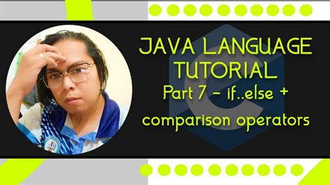 Java Crash Course Part 7 If Else Comparison Operators Youtube